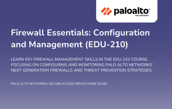 Firewall Essentials: Configuration and Management (EDU-210) - Datacipher