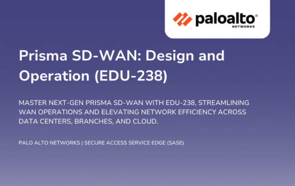 Prisma SD-WAN: Design and Operation (EDU-238) - Datacipher