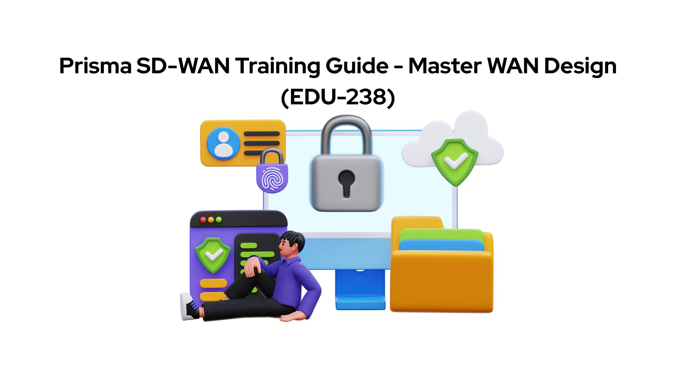 A Complete Guide to the Prisma SD-WAN EDU-238 Course - Datacipher Education Services