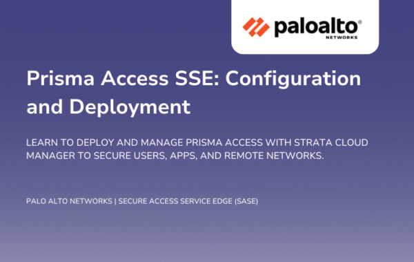 Prisma Access SSE: Configuration and Deployment - Datacipher