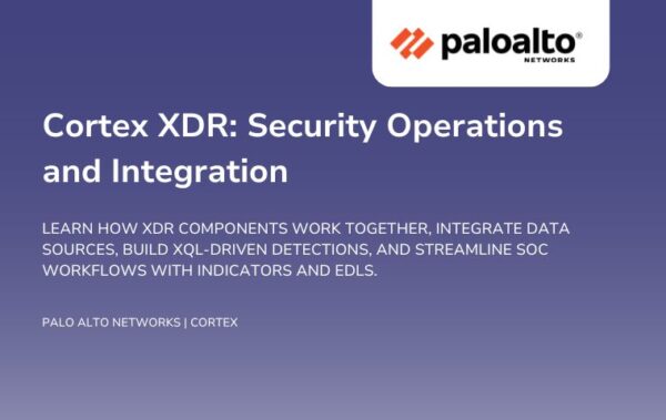 Cortex XDR: Security Operations and Integration