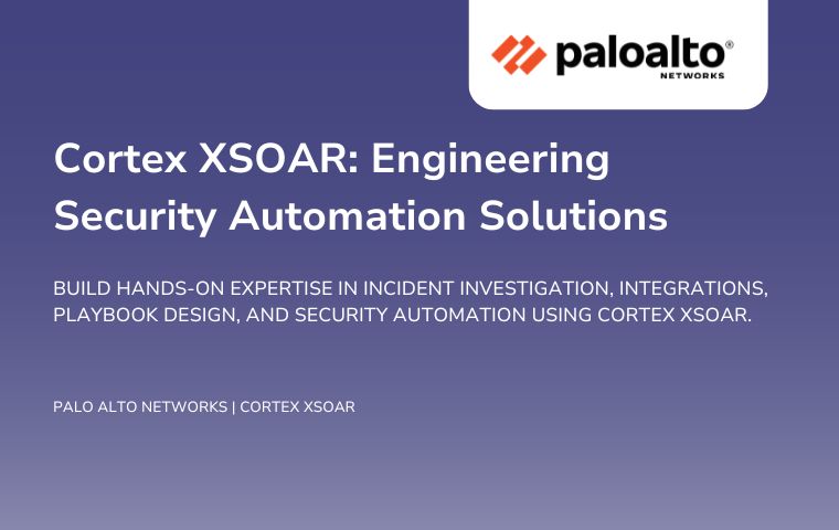 Cortex XSOAR: Engineering Security Automation Solutions